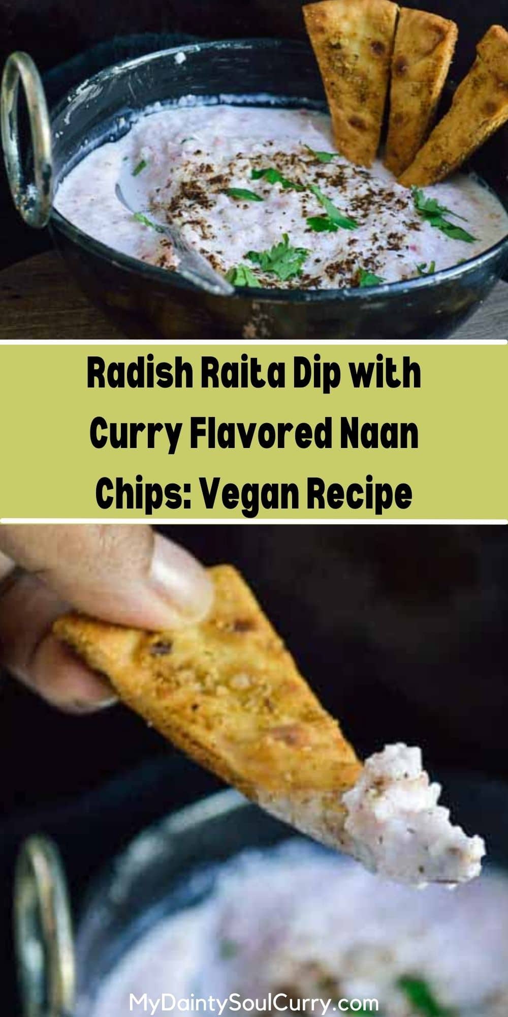 Radish Raita Dip with Curry Spiced Naan Chips: Vegan Recipe