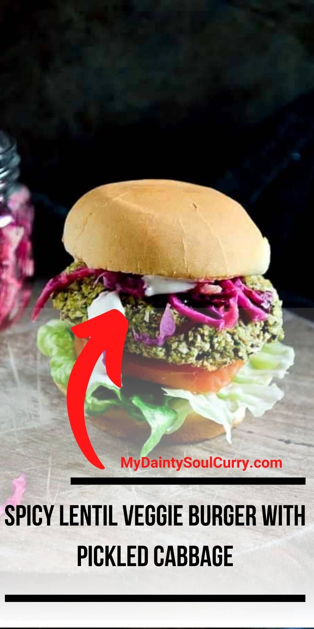 Spicy Lentil Veggie Burger 'N' Pickled Cabbage Vegan Recipe