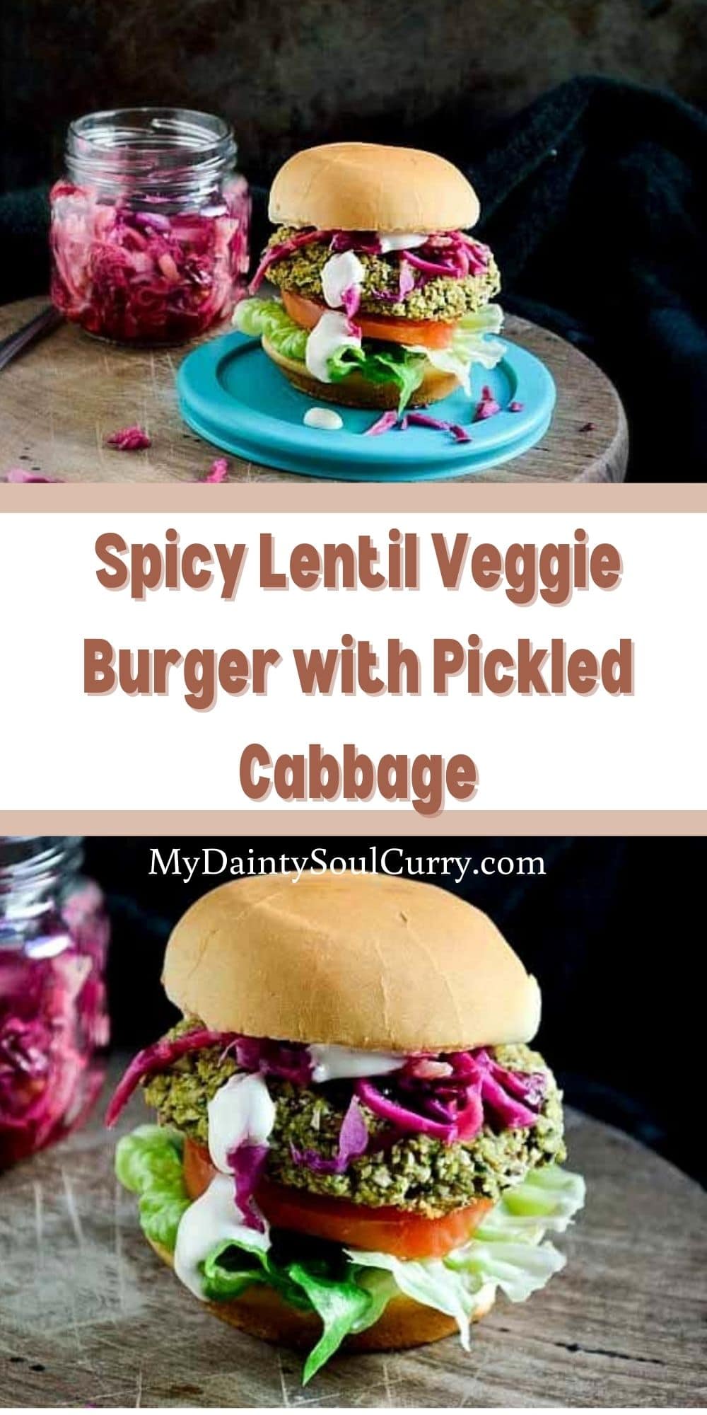 Spicy Lentil Veggie Burger 'N' Pickled Cabbage Vegan Recipe