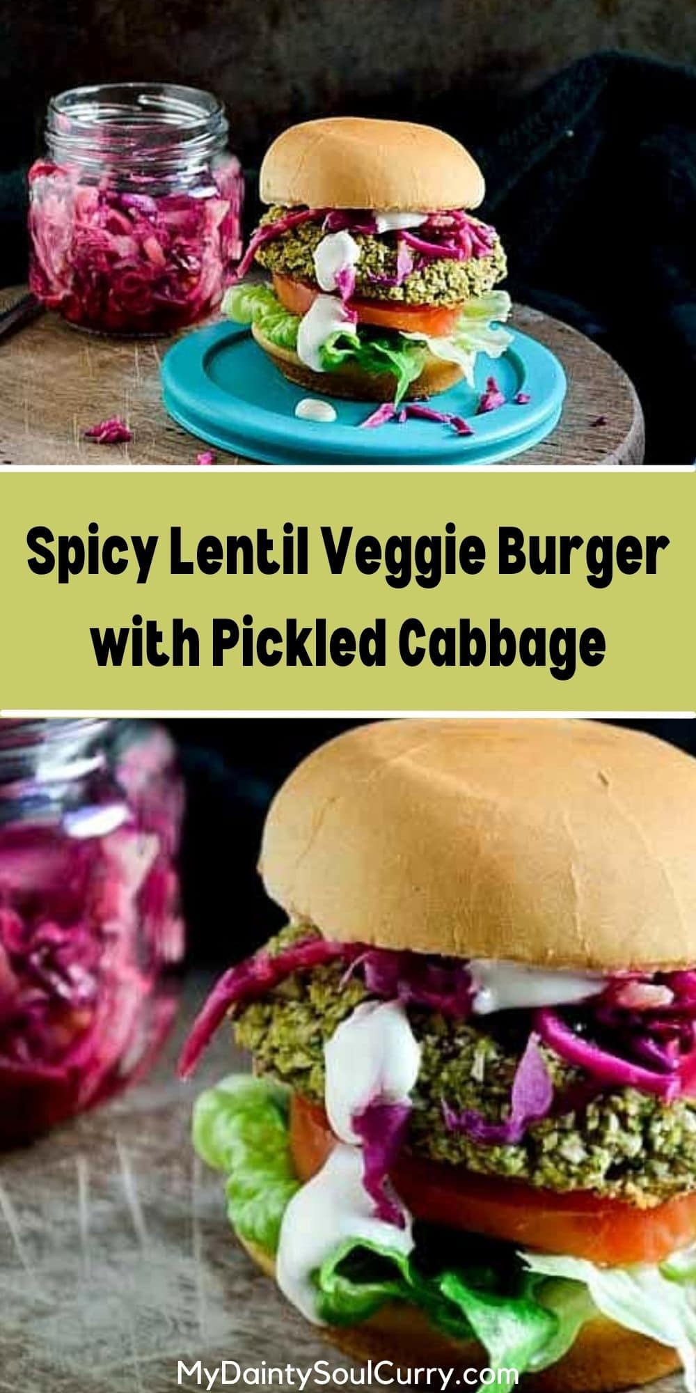 Spicy Lentil Veggie Burger 'N' Pickled Cabbage Vegan Recipe