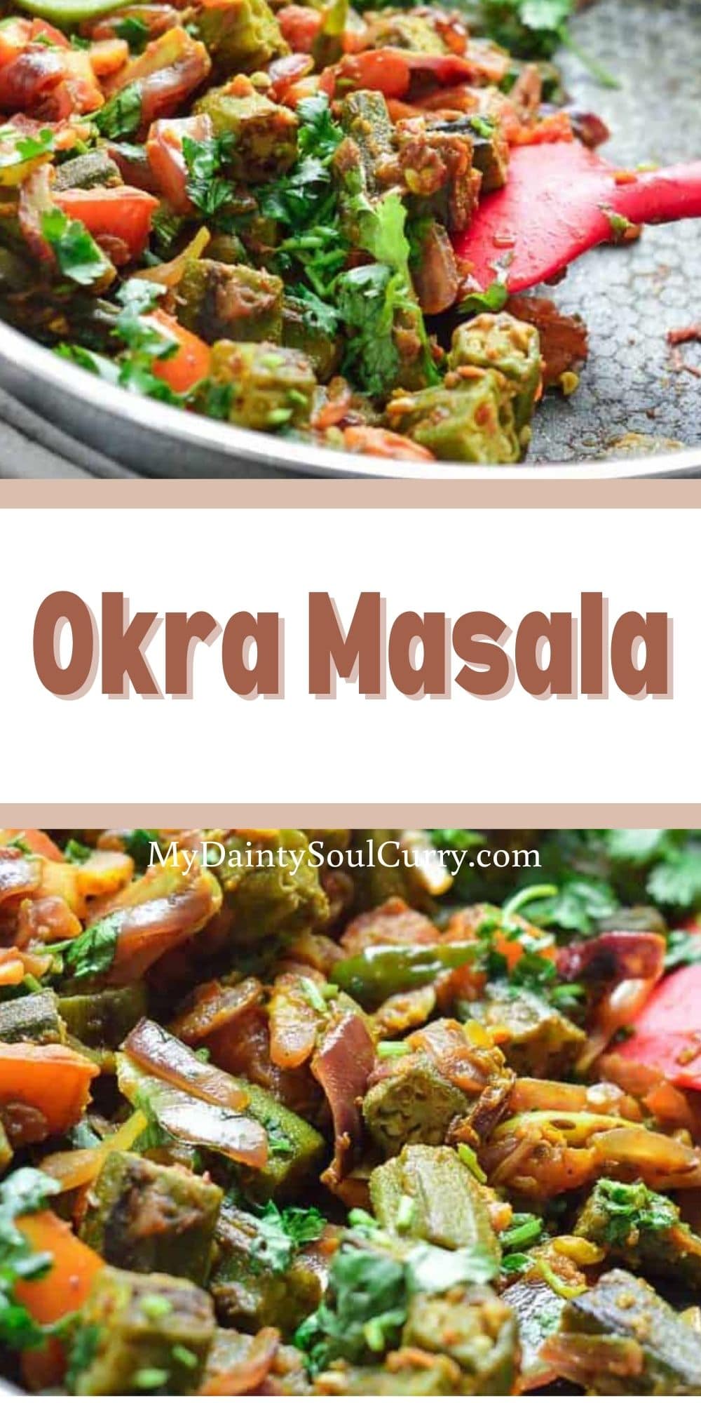 Okra Masala - My Dainty Soul Curry