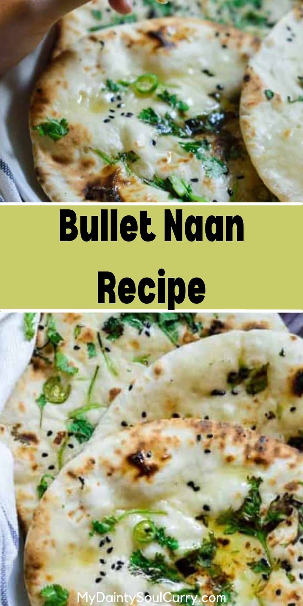Bullet Naan Recipe - My Dainty Soul Curry