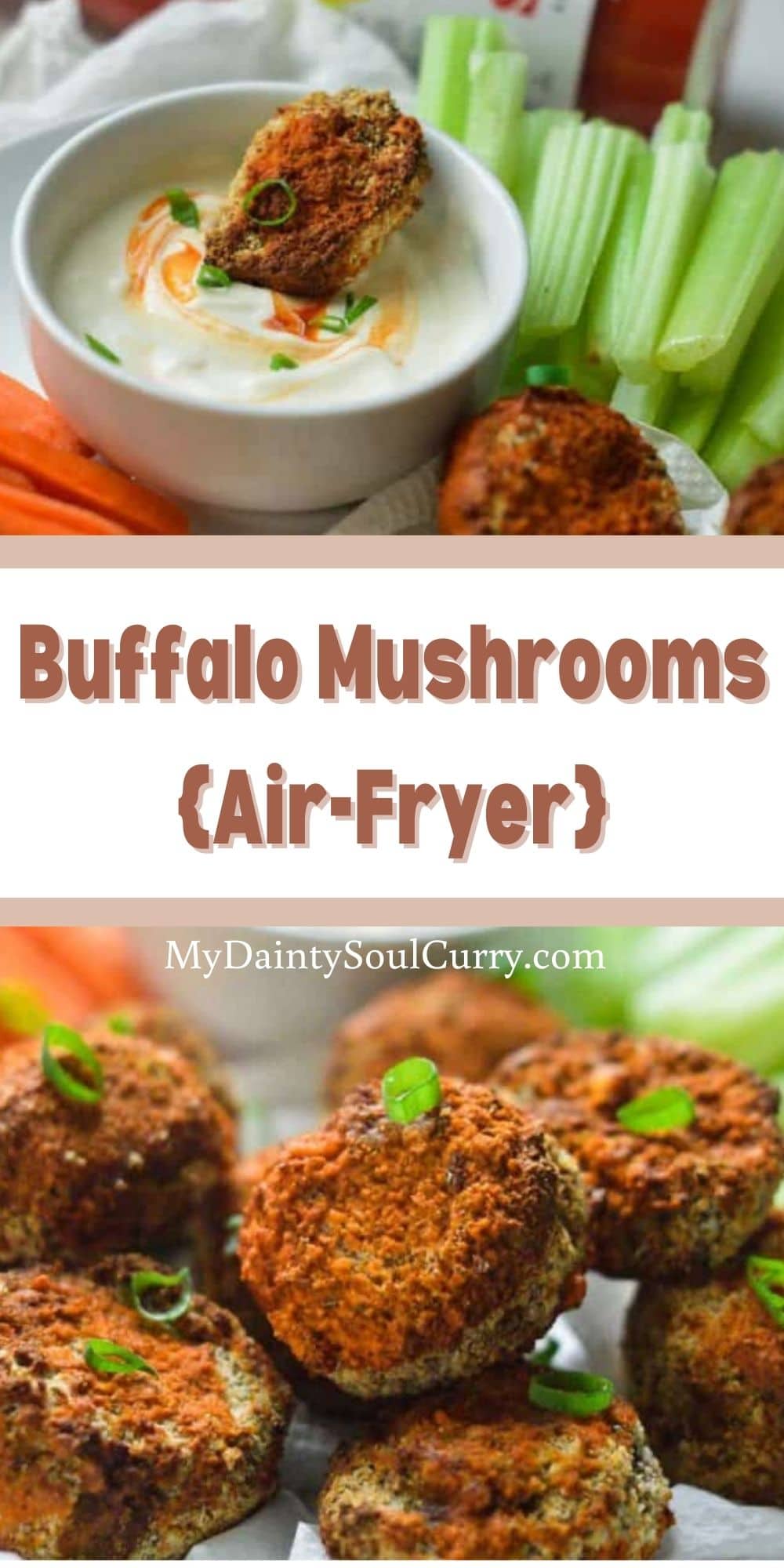 Buffalo Mushrooms {Air-Fryer} - My Dainty Soul Curry