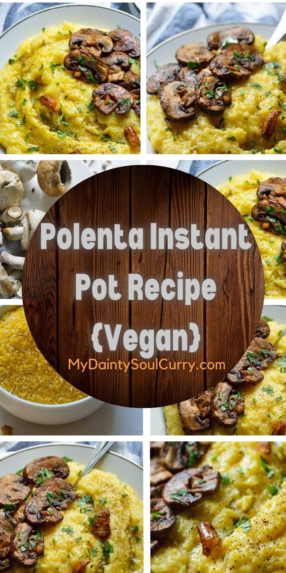 Polenta Instant Pot Recipe {Vegan} - My Dainty Soul Curry