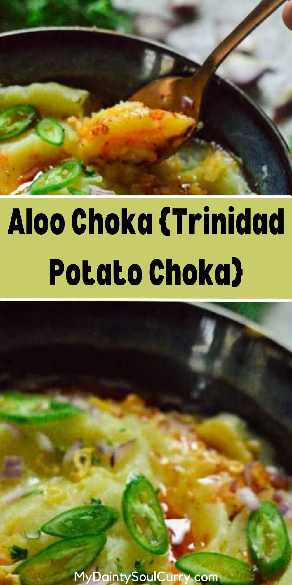 Aloo Choka {Trinidad Potato Choka} - My Dainty Soul Curry