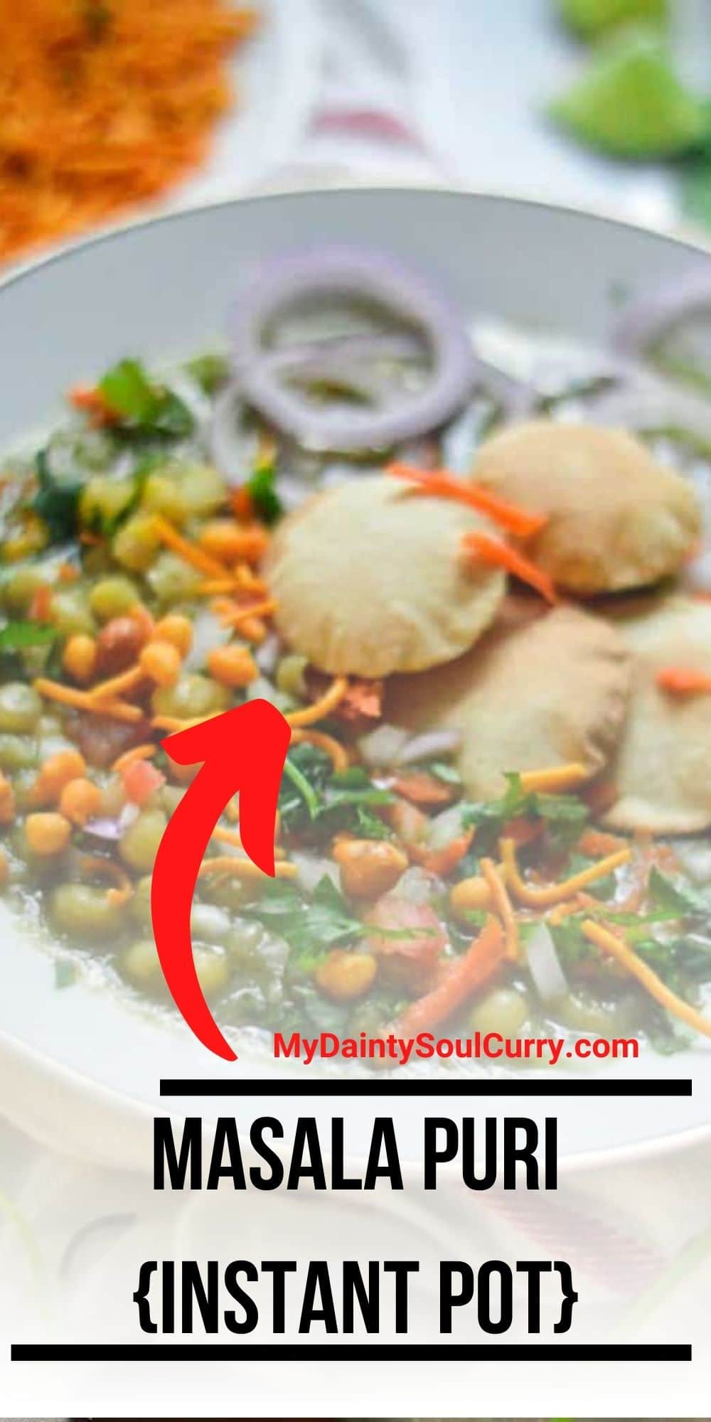 Masala Puri {Instant Pot} - My Dainty Soul Curry