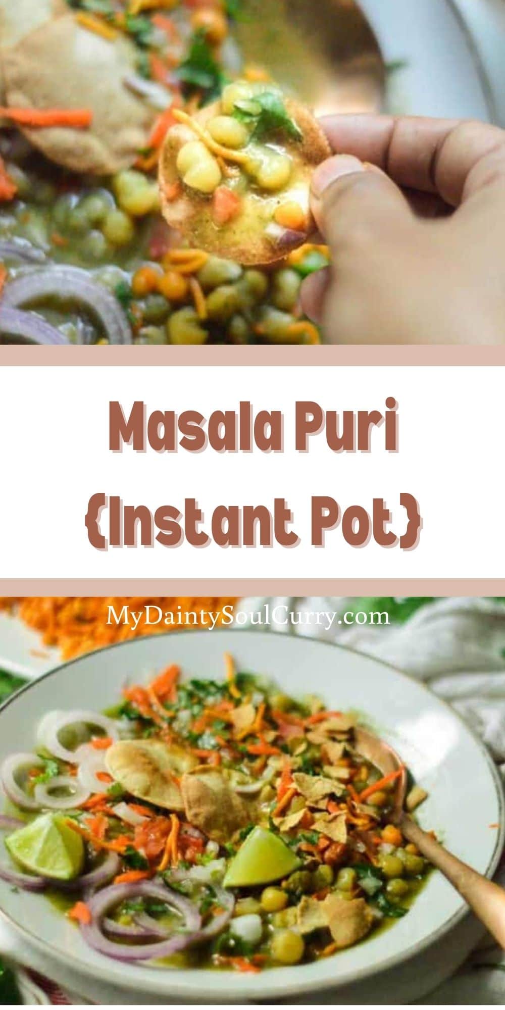 Masala Puri {Instant Pot} - My Dainty Soul Curry