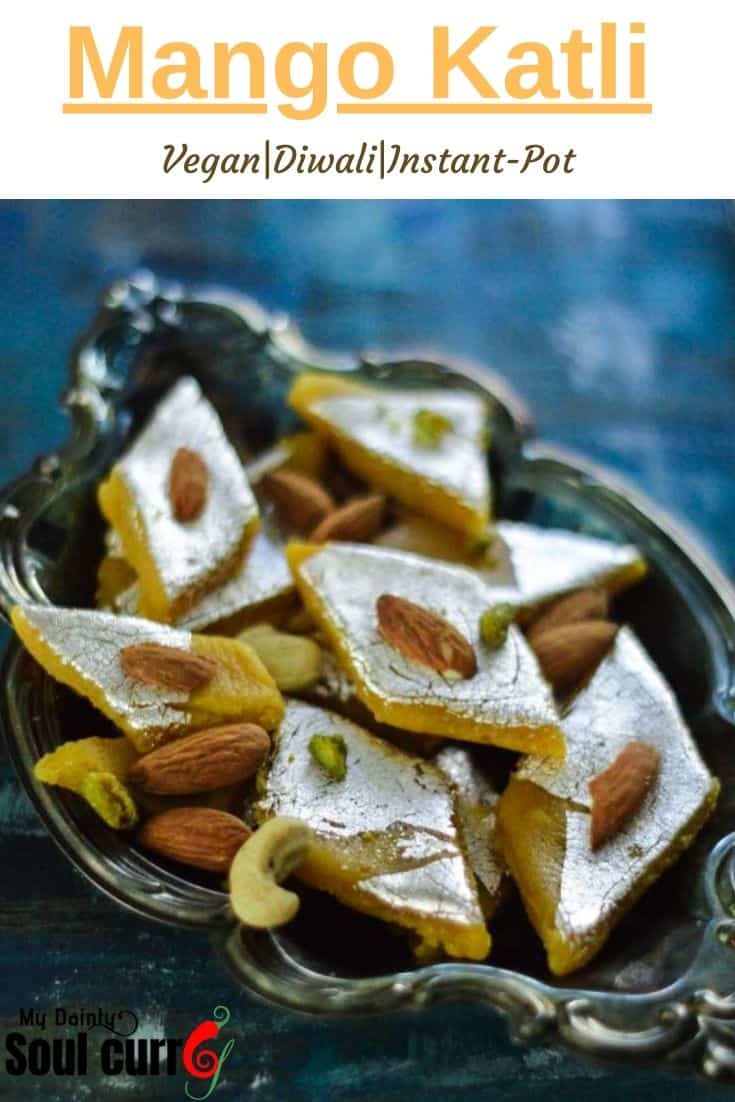 Mango Katli/Burfi - My Dainty Soul Curry