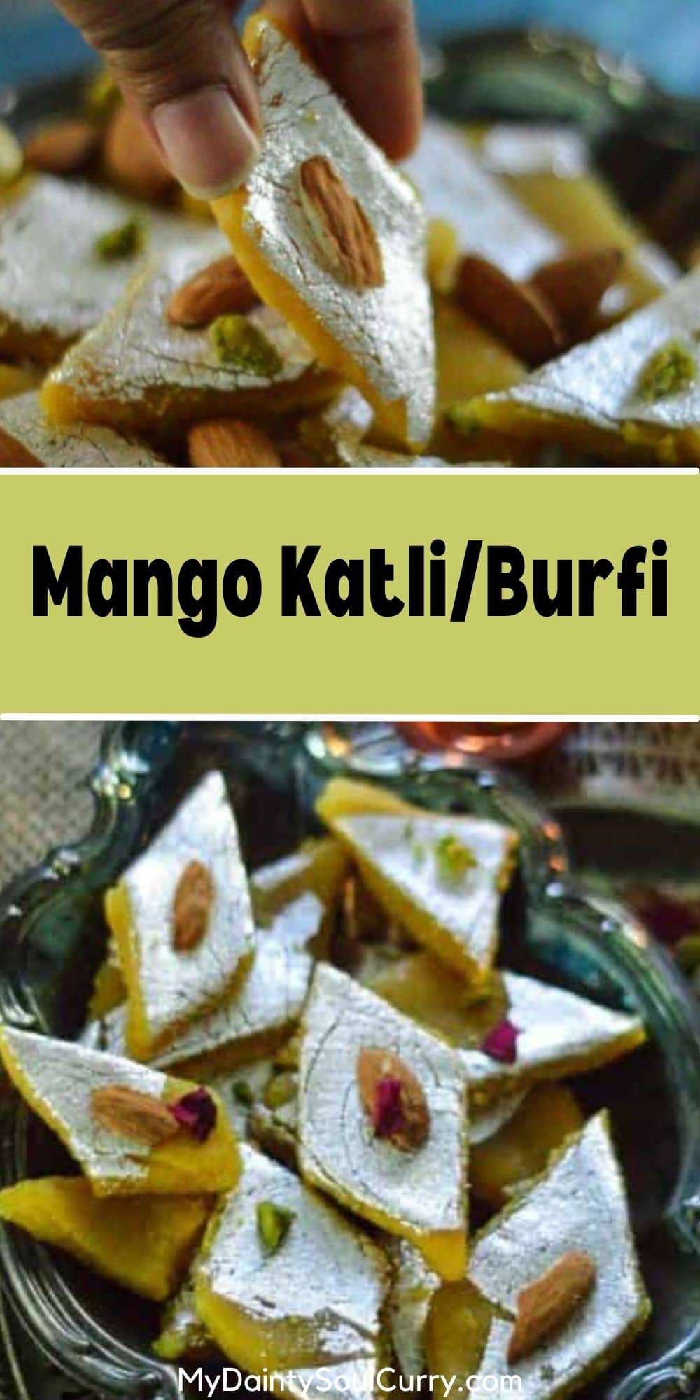 Mango Katli/Burfi - My Dainty Soul Curry