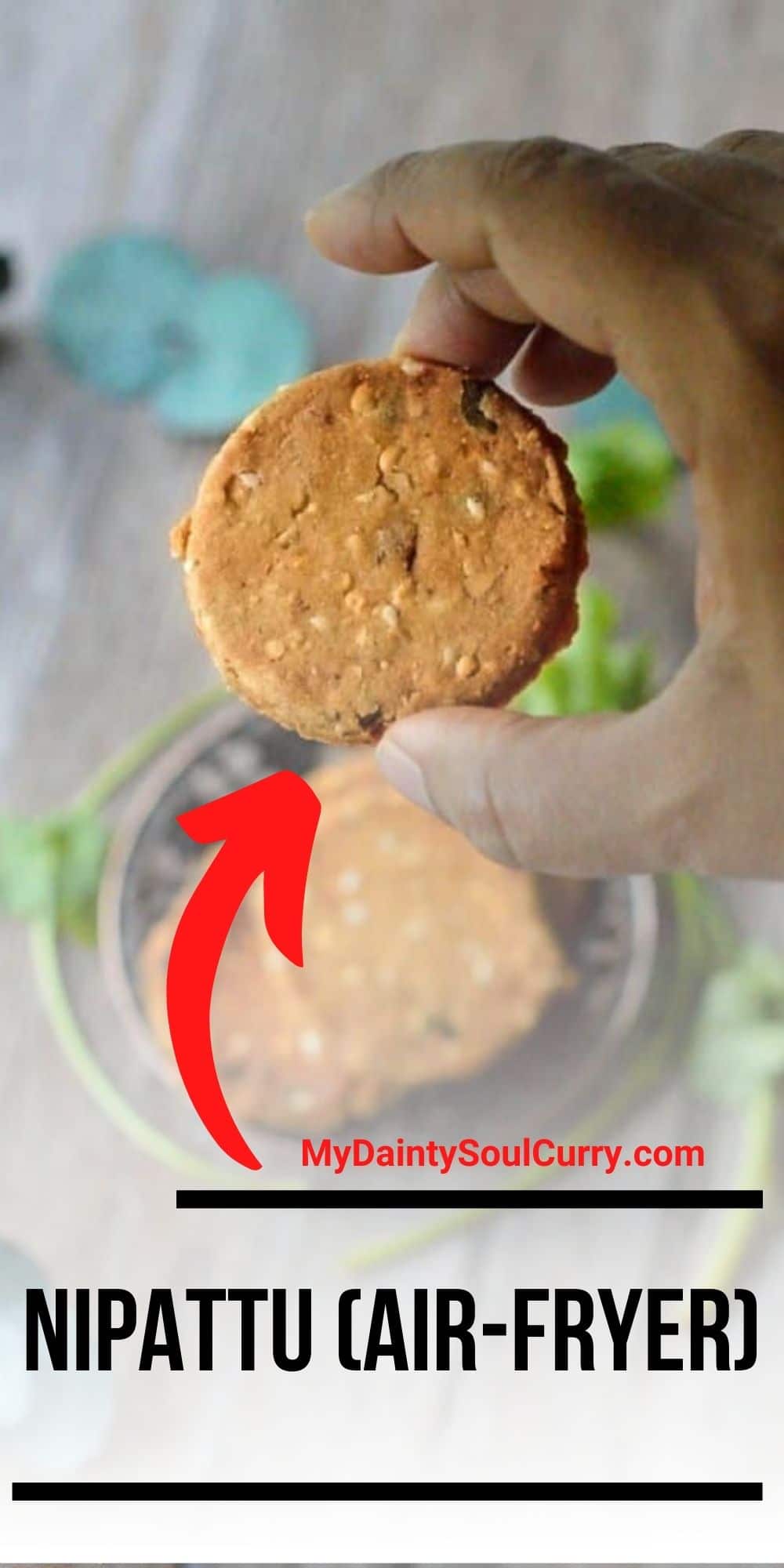 Nipattu (Air-Fryer) - My Dainty Soul Curry