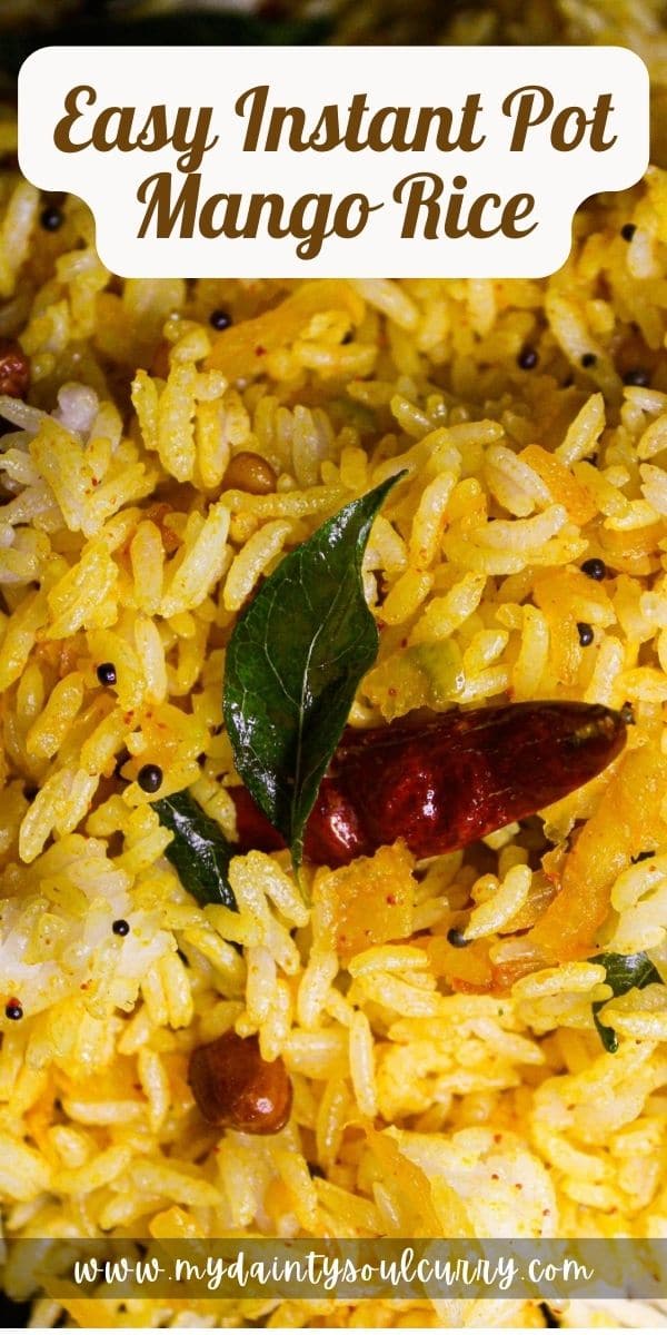 Easy Instant Pot Mango Rice - My Dainty Soul Curry