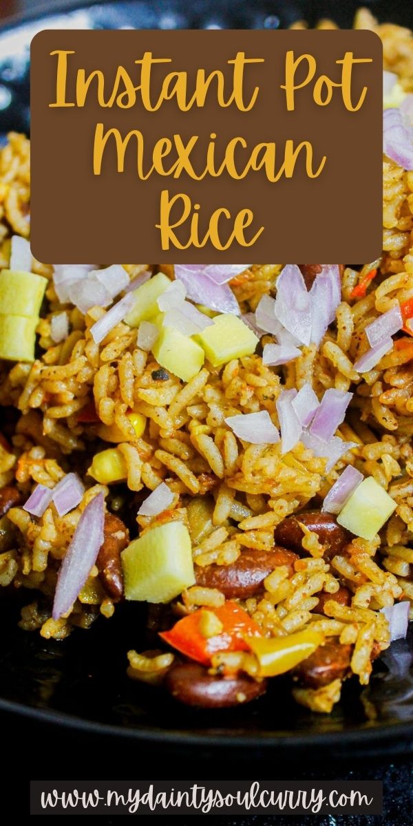 Instant Pot Mexican Rice - My Dainty Soul Curry
