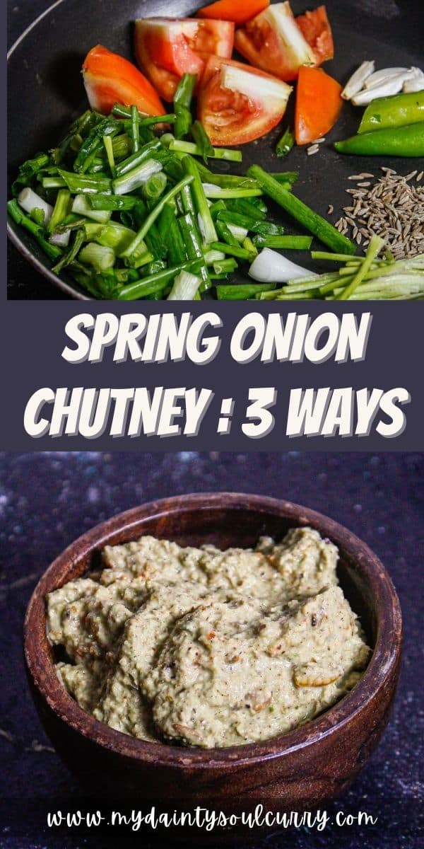 Spring Onion Chutney: 3 Ways - My Dainty Soul Curry