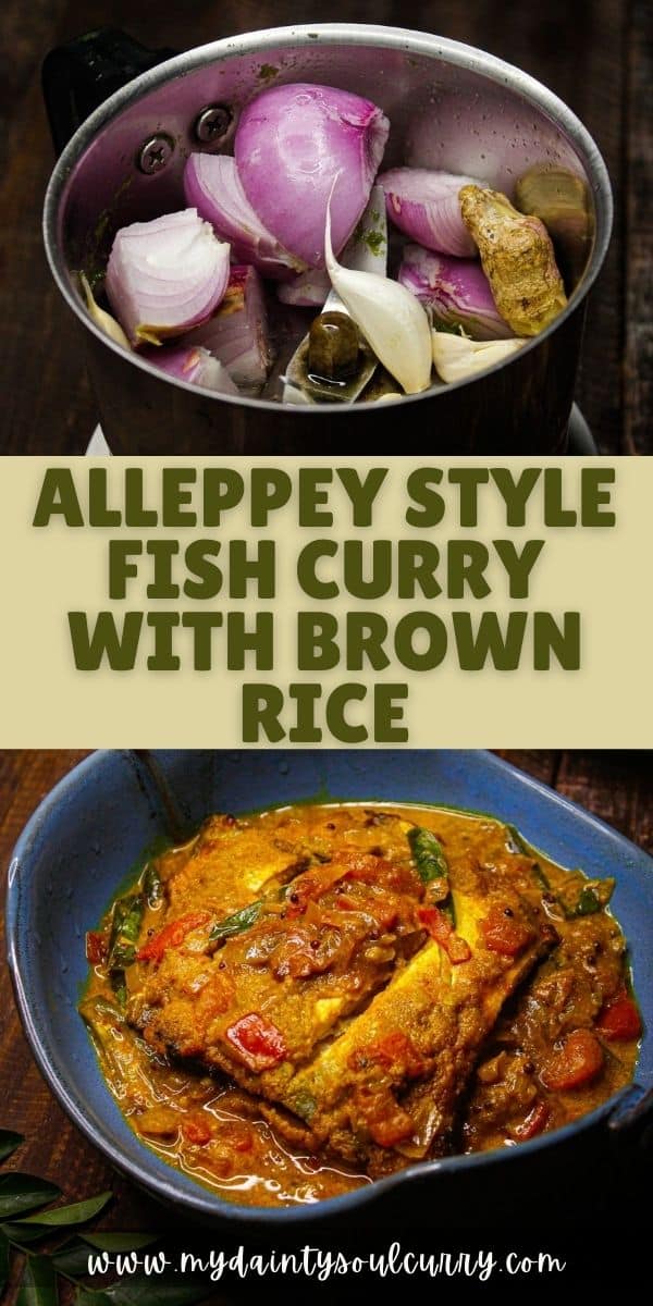 Alleppey Style Fish Curry with Brown Rice - My Dainty Soul Curry