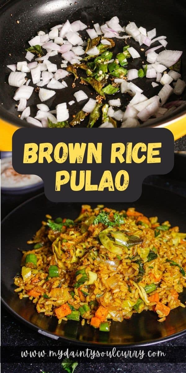 Brown Rice Pulao - My Dainty Soul Curry
