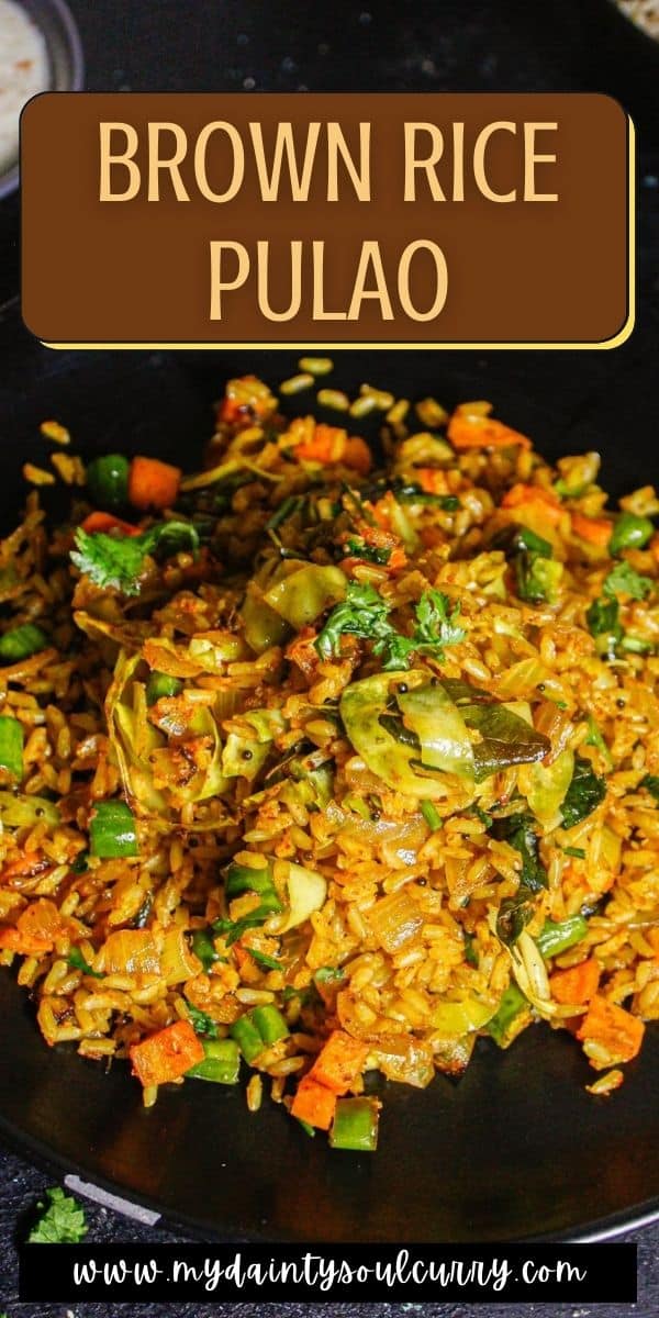 Brown Rice Pulao - My Dainty Soul Curry