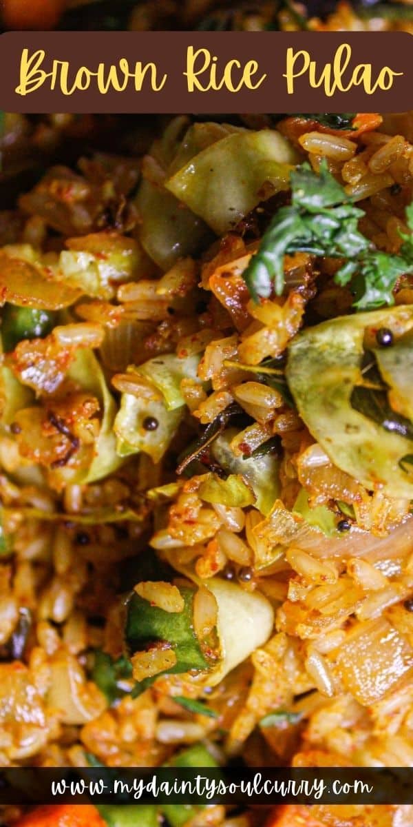 Brown Rice Pulao - My Dainty Soul Curry