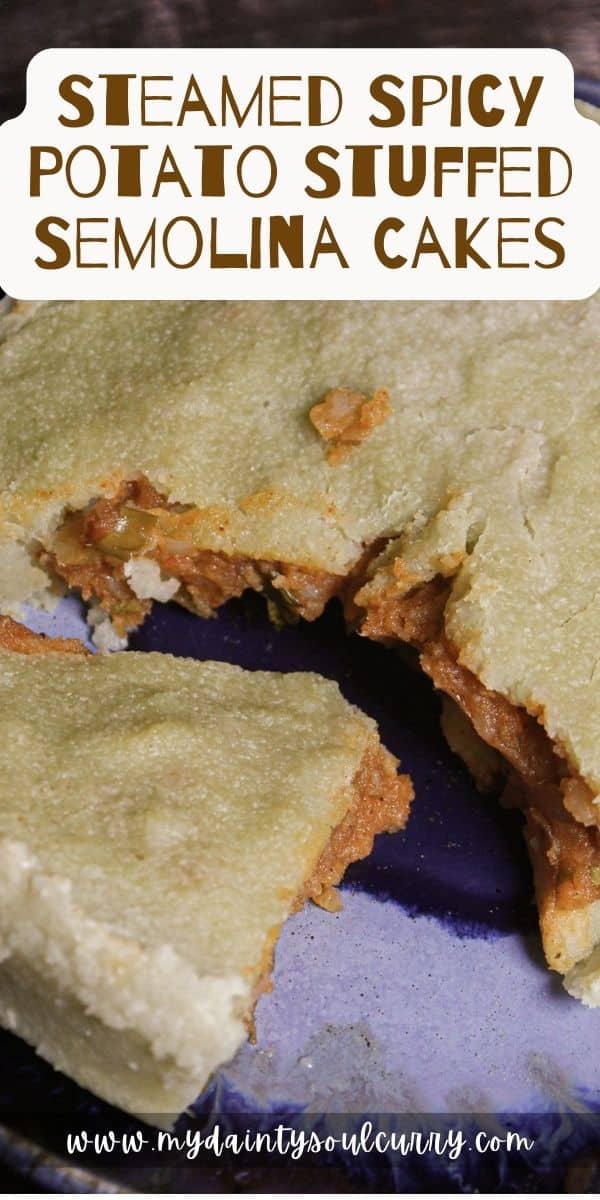 Steamed Spicy Potato Stuffed Semolina Cakes - My Dainty Soul Curry