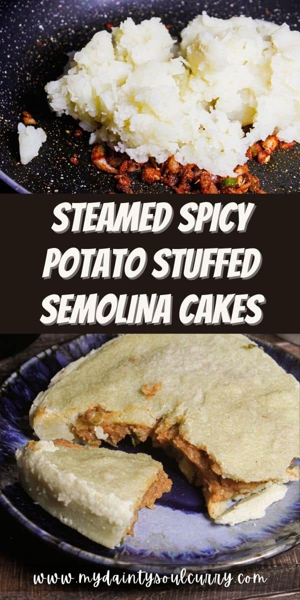 Steamed Spicy Potato Stuffed Semolina Cakes - My Dainty Soul Curry