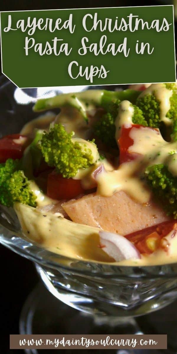 Layered Christmas Pasta Salad in Cups - My Dainty Soul Curry