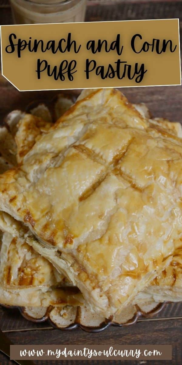 Spinach and Corn Puff Pastry - My Dainty Soul Curry