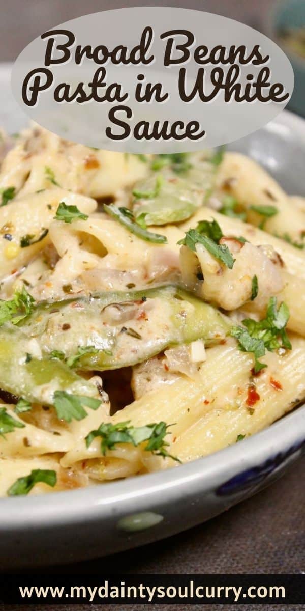 Broad Beans Pasta in White Sauce - My Dainty Soul Curry