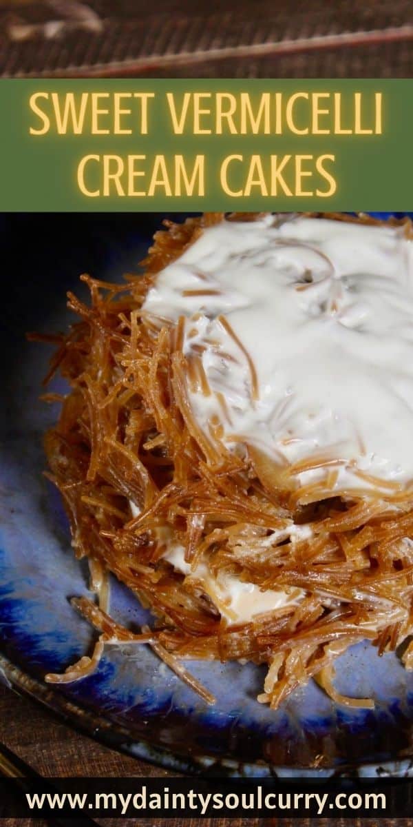 Sweet Vermicelli Cream Cakes - My Dainty Soul Curry