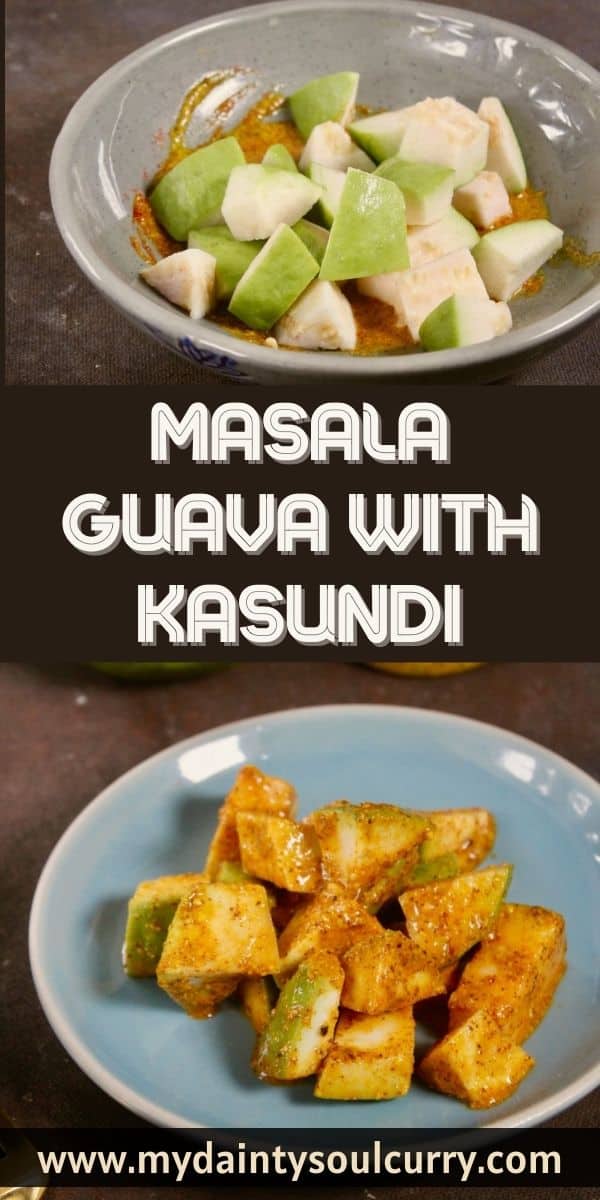 Masala Guava with Kasundi - My Dainty Soul Curry