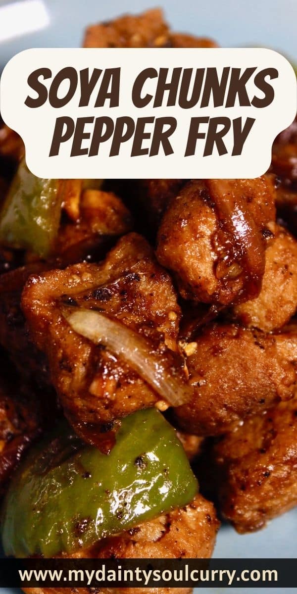 Soya Chunks Pepper Fry - My Dainty Soul Curry