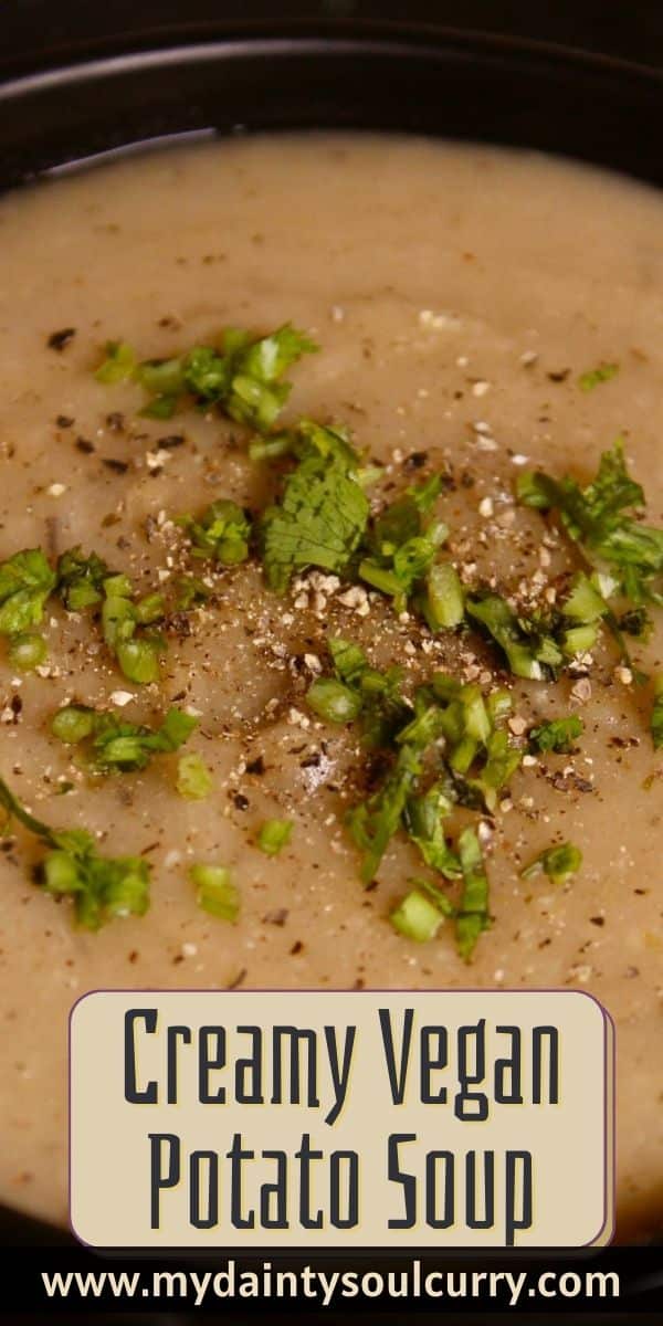 Creamy Vegan Potato Soup My Dainty Soul Curry