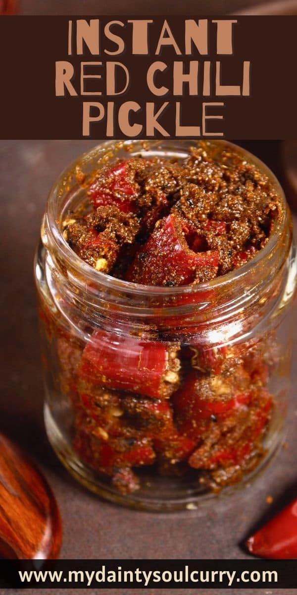 Instant Red Chili Pickle - My Dainty Soul Curry