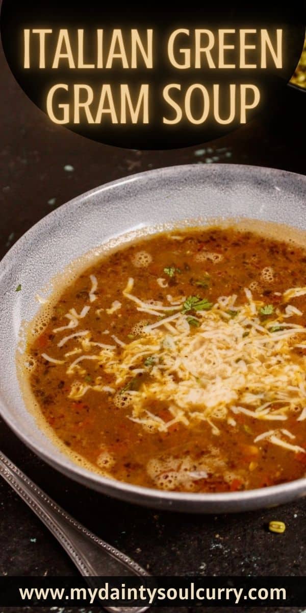 Italian Green Gram Soup - My Dainty Soul Curry