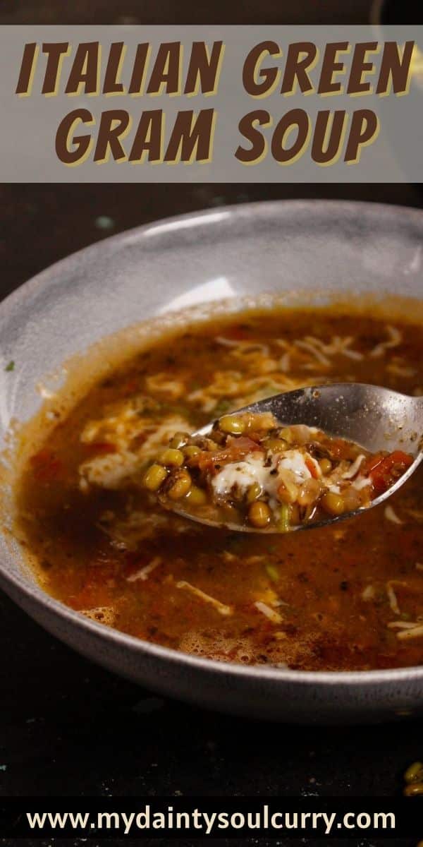 Italian Green Gram Soup - My Dainty Soul Curry
