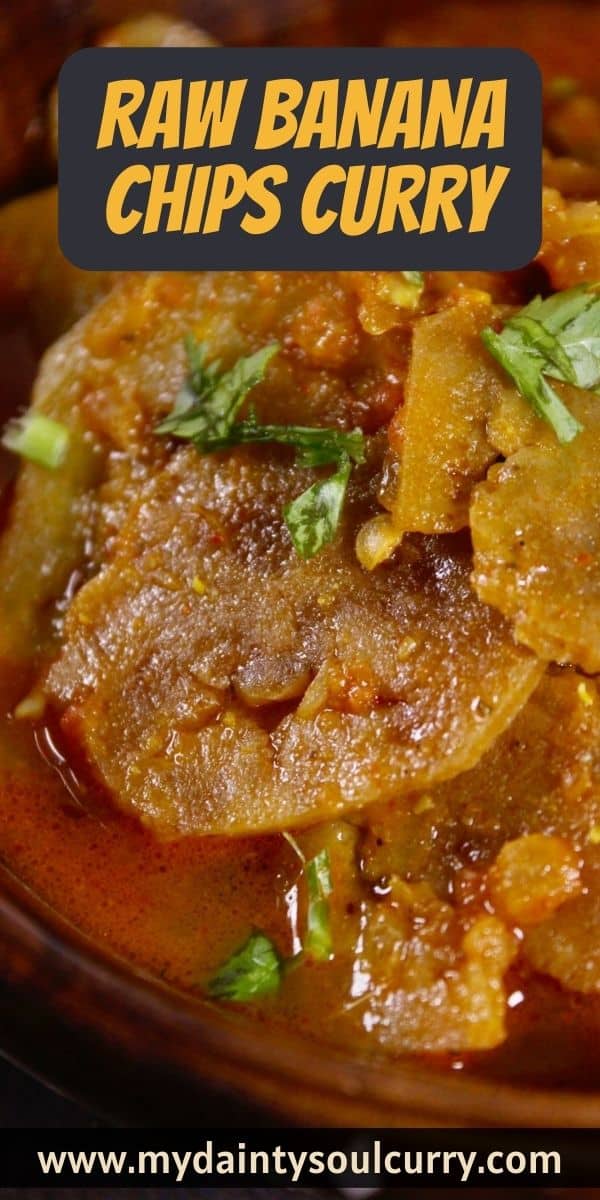 Raw Banana Chips Curry - My Dainty Soul Curry
