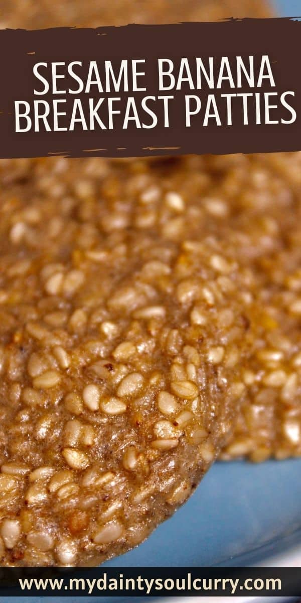 Sesame Banana Breakfast Patties - My Dainty Soul Curry