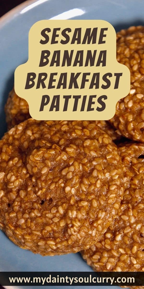 Sesame Banana Breakfast Patties - My Dainty Soul Curry