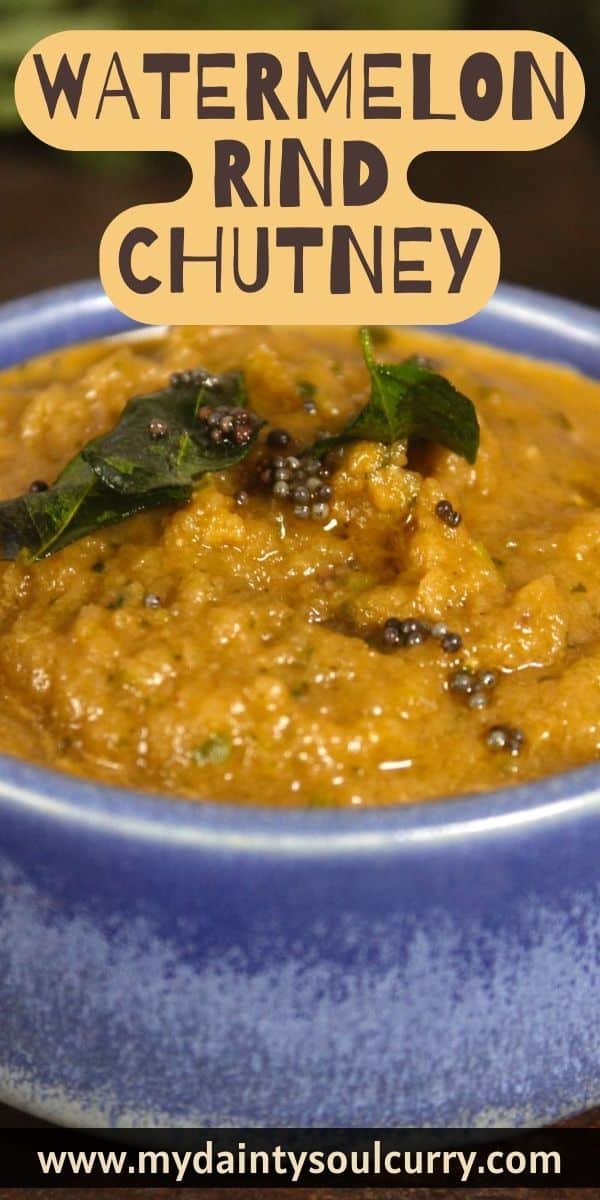 Watermelon Rind Chutney - My Dainty Soul Curry