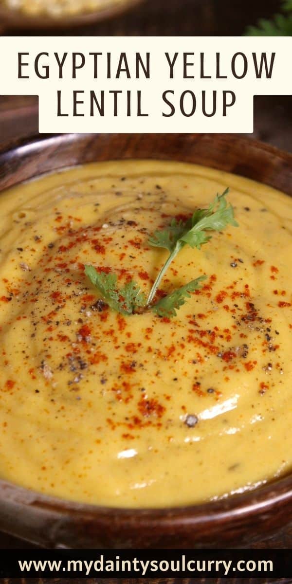 Egyptian Yellow Lentil Soup - My Dainty Soul Curry