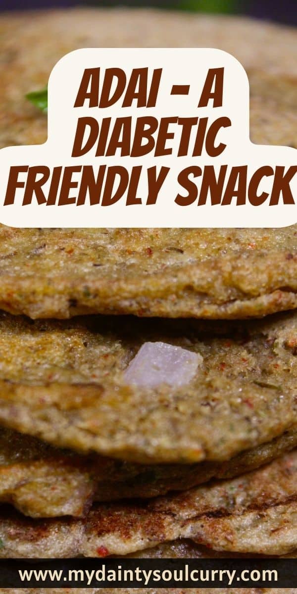 Adai | A Diabetic Friendly Snack - My Dainty Soul Curry