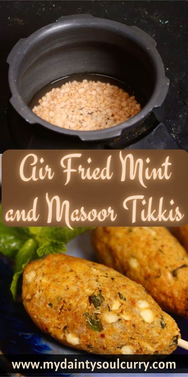 Air Fried Mint and Masoor Tikkis - My Dainty Soul Curry