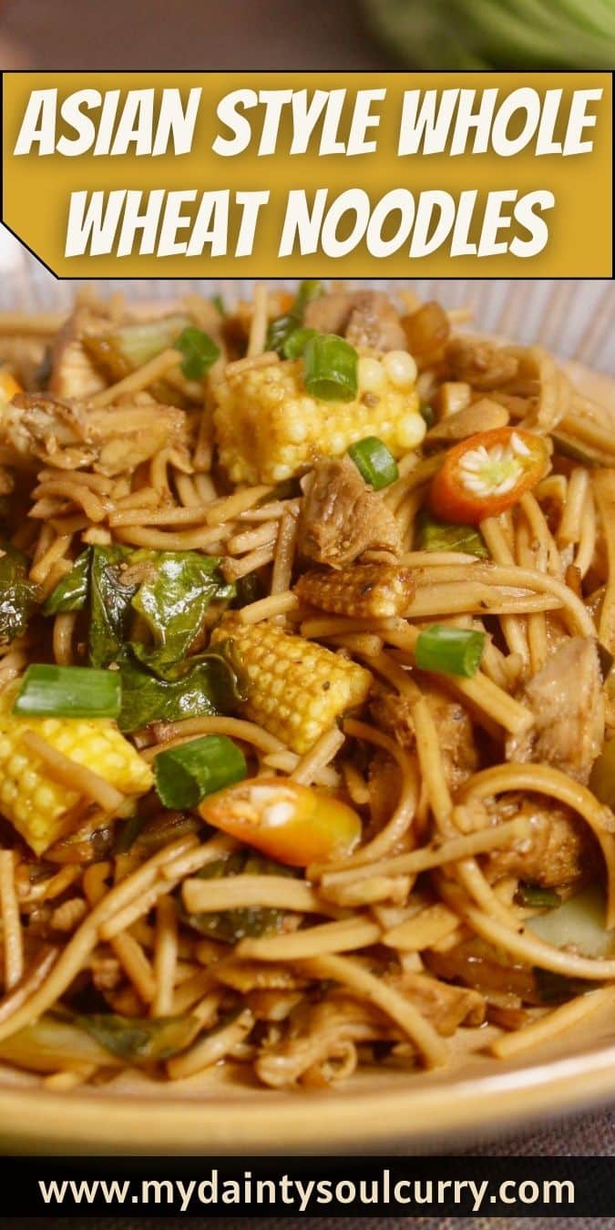 Asian Style Whole Wheat Noodles - My Dainty Soul Curry