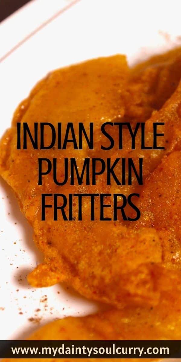 Indian Style Pumpkin Fritters - My Dainty Soul Curry