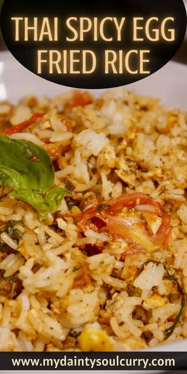 Thai Spicy Egg Fried Rice - My Dainty Soul Curry
