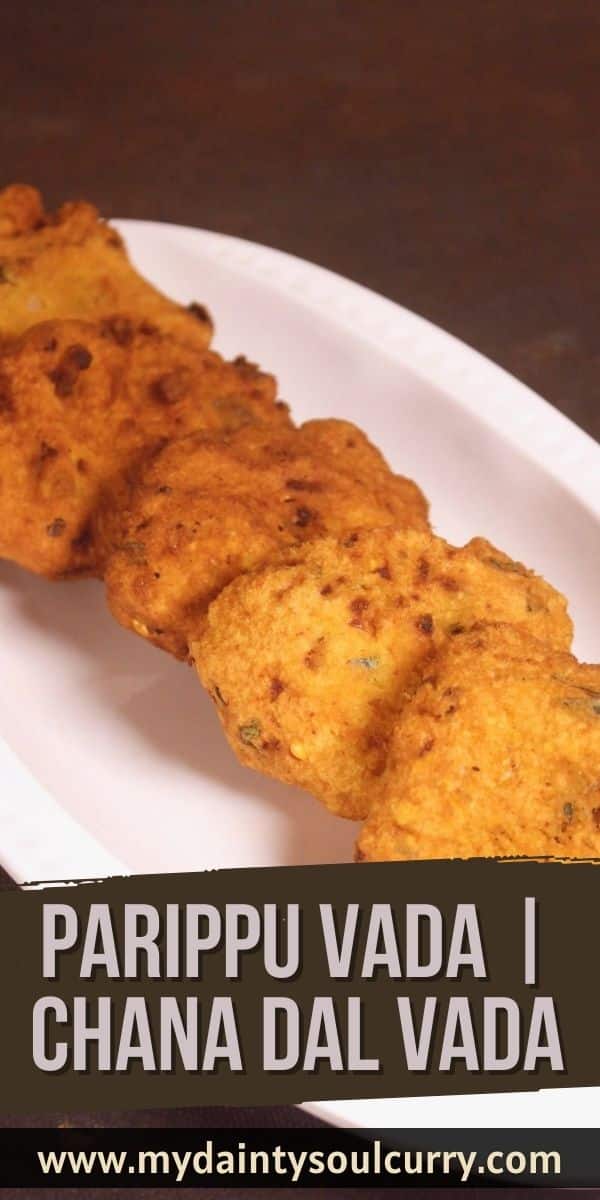 Parippu Vada | Chana Dal Vada - My Dainty Soul Curry