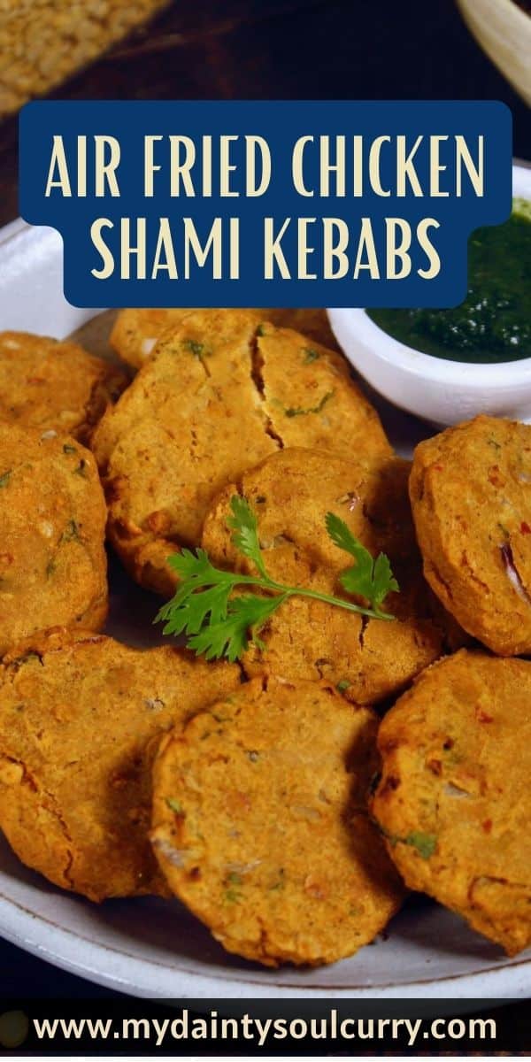 Air Fried Chicken Shami Kebabs - My Dainty Soul Curry
