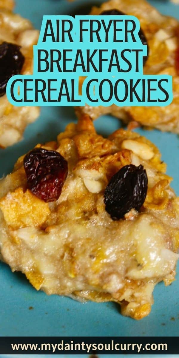 Air Fryer Breakfast Cereal Cookies - My Dainty Soul Curry