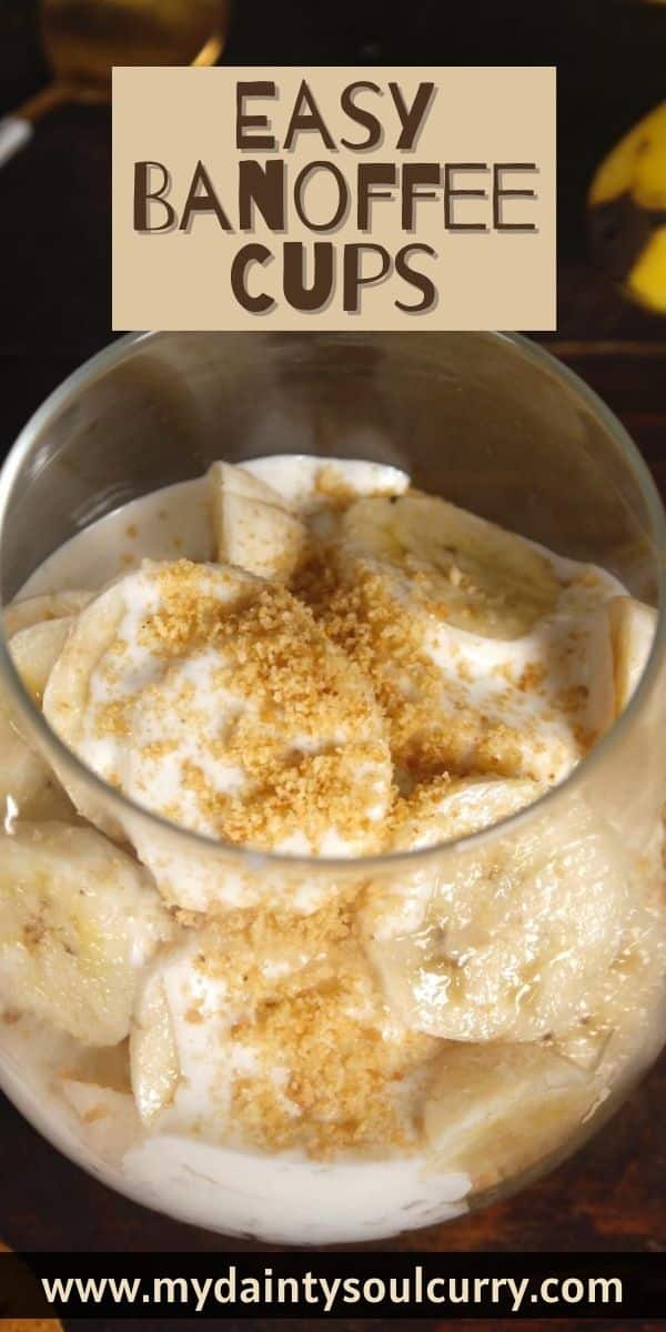 Easy Banoffee Cups - My Dainty Soul Curry