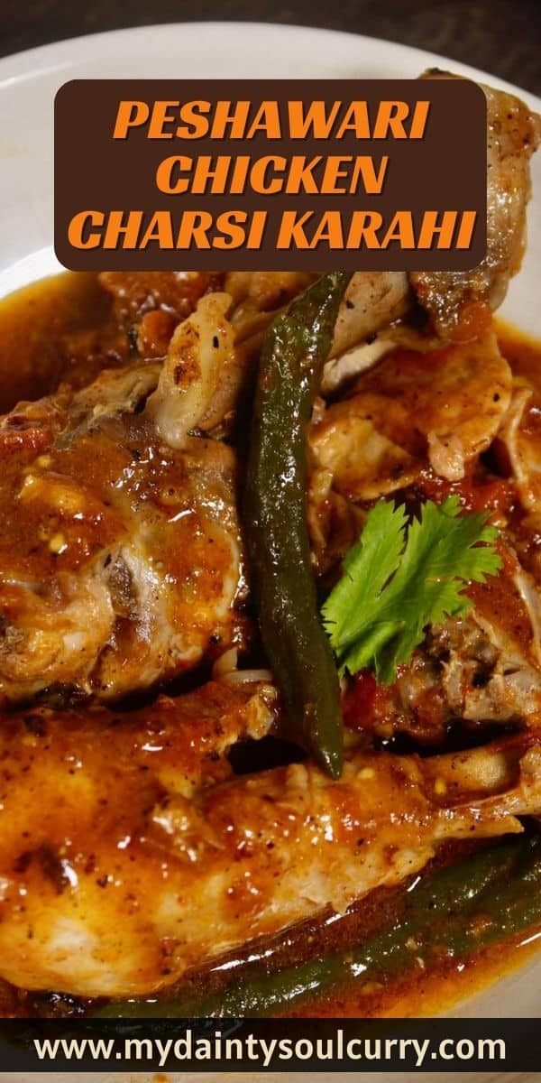 Peshawari Chicken Charsi Karahi - My Dainty Soul Curry