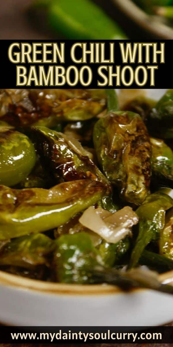 Green Chili with Bamboo Shoot - My Dainty Soul Curry